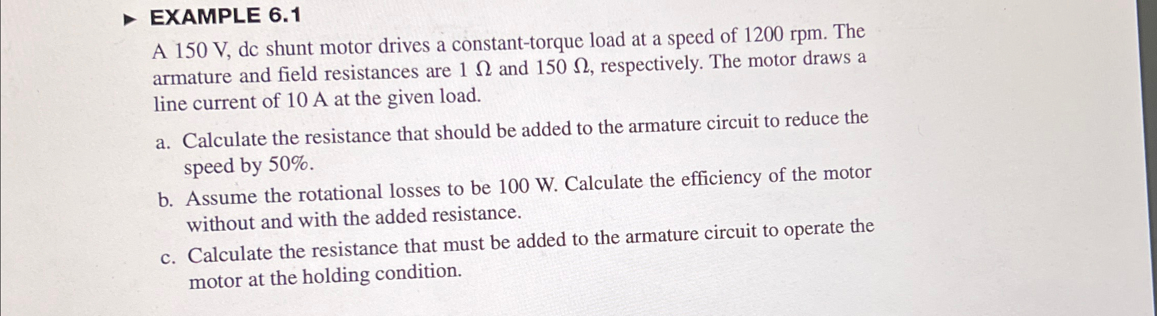 Solved EXAMPLE 6.1A 150V, ﻿dc shunt motor drives a | Chegg.com
