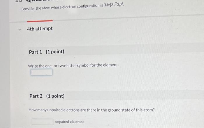 Solved Consider the atom whose electron configuration is | Chegg.com