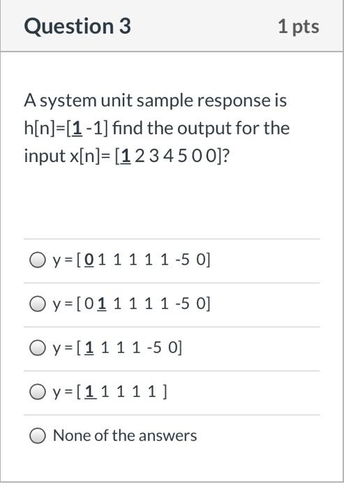 Solved Question 2 1 pts What is the unit sample response of | Chegg.com