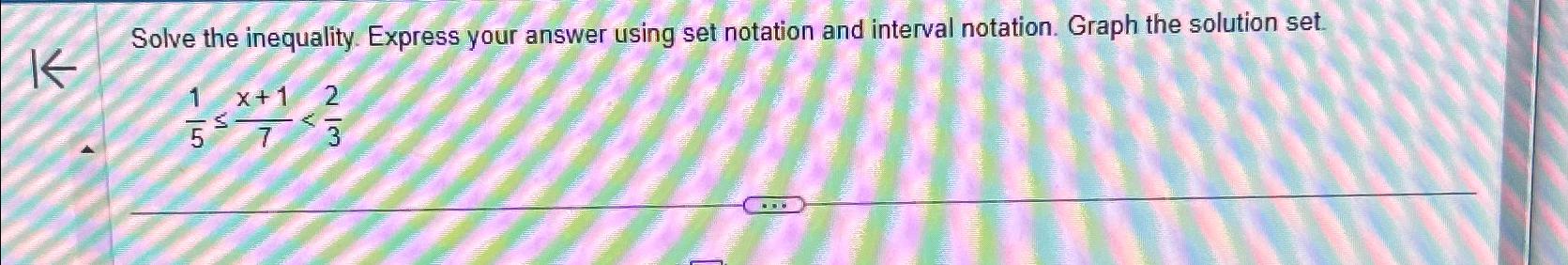 Solved Solve the inequality. Express your answer using set | Chegg.com
