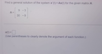 Solved Find a general solution of the system x'(t)=Ax(t) | Chegg.com