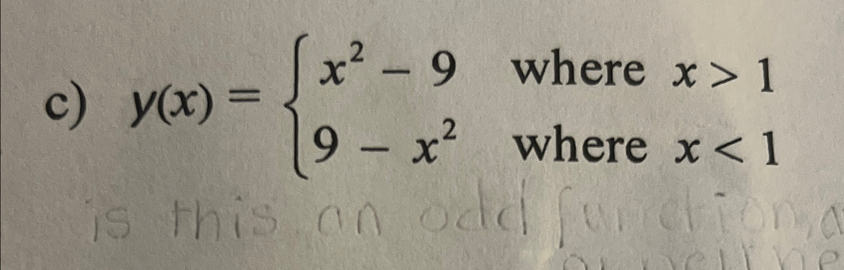 Solved y(x)={x2-9 where x>19-x2 where x
