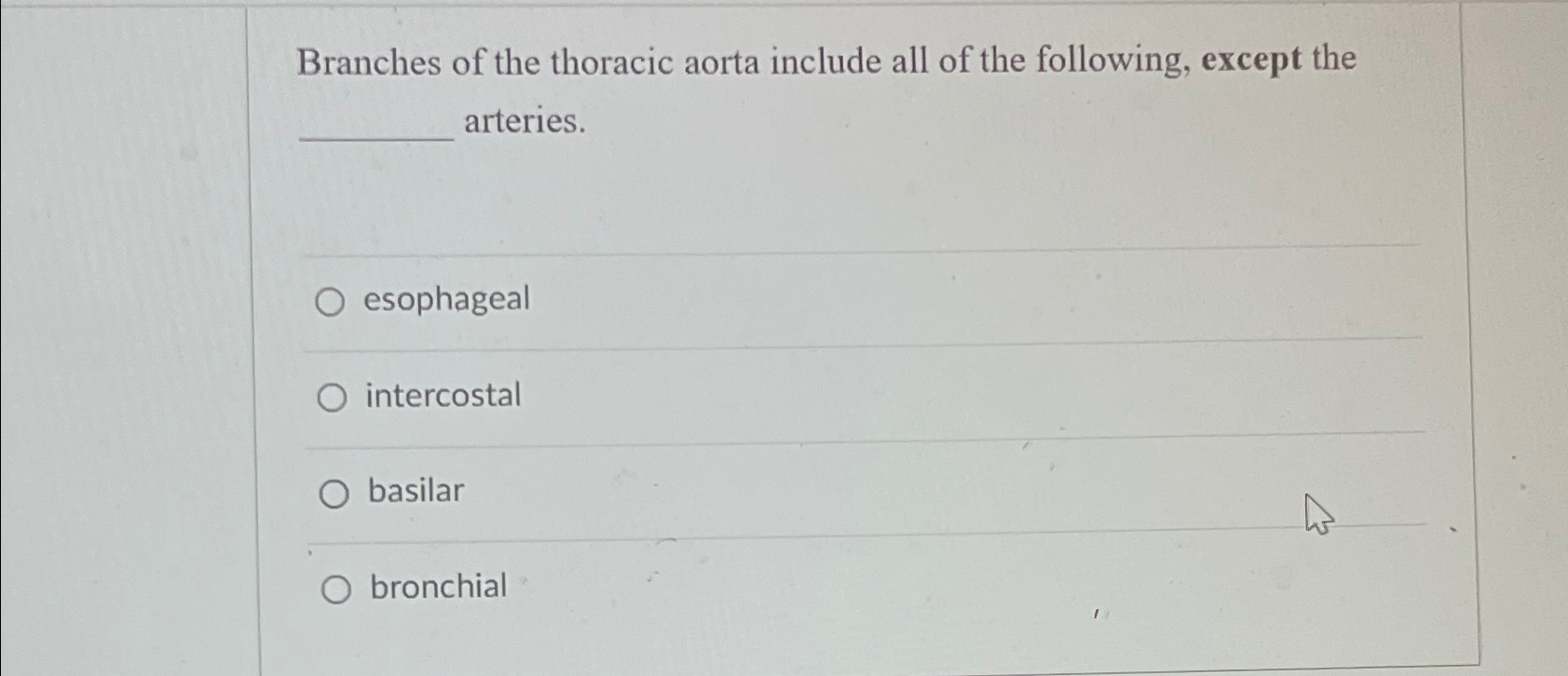 Solved Branches of the thoracic aorta include all of the | Chegg.com
