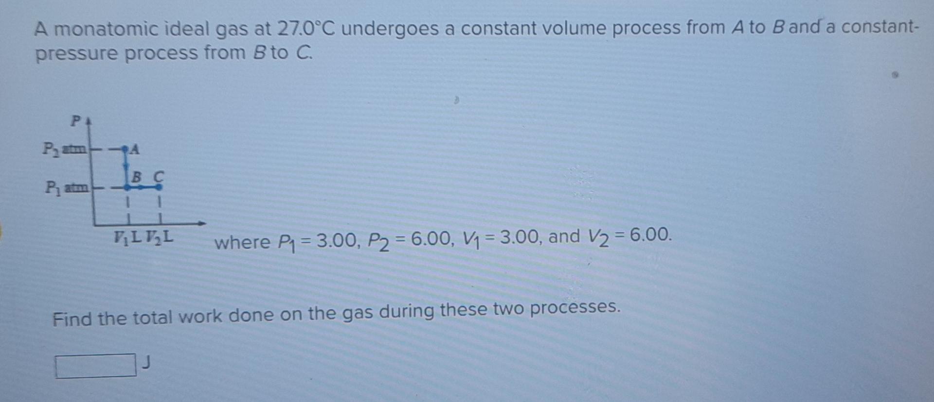 Solved A monatomic ideal gas at 27.0°C undergoes a constant | Chegg.com