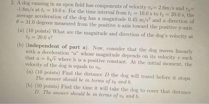 Solved 2. A dog running in an open field has components of | Chegg.com