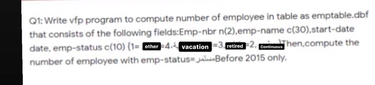Solved Q1: Write vfp program to compute number of employee | Chegg.com