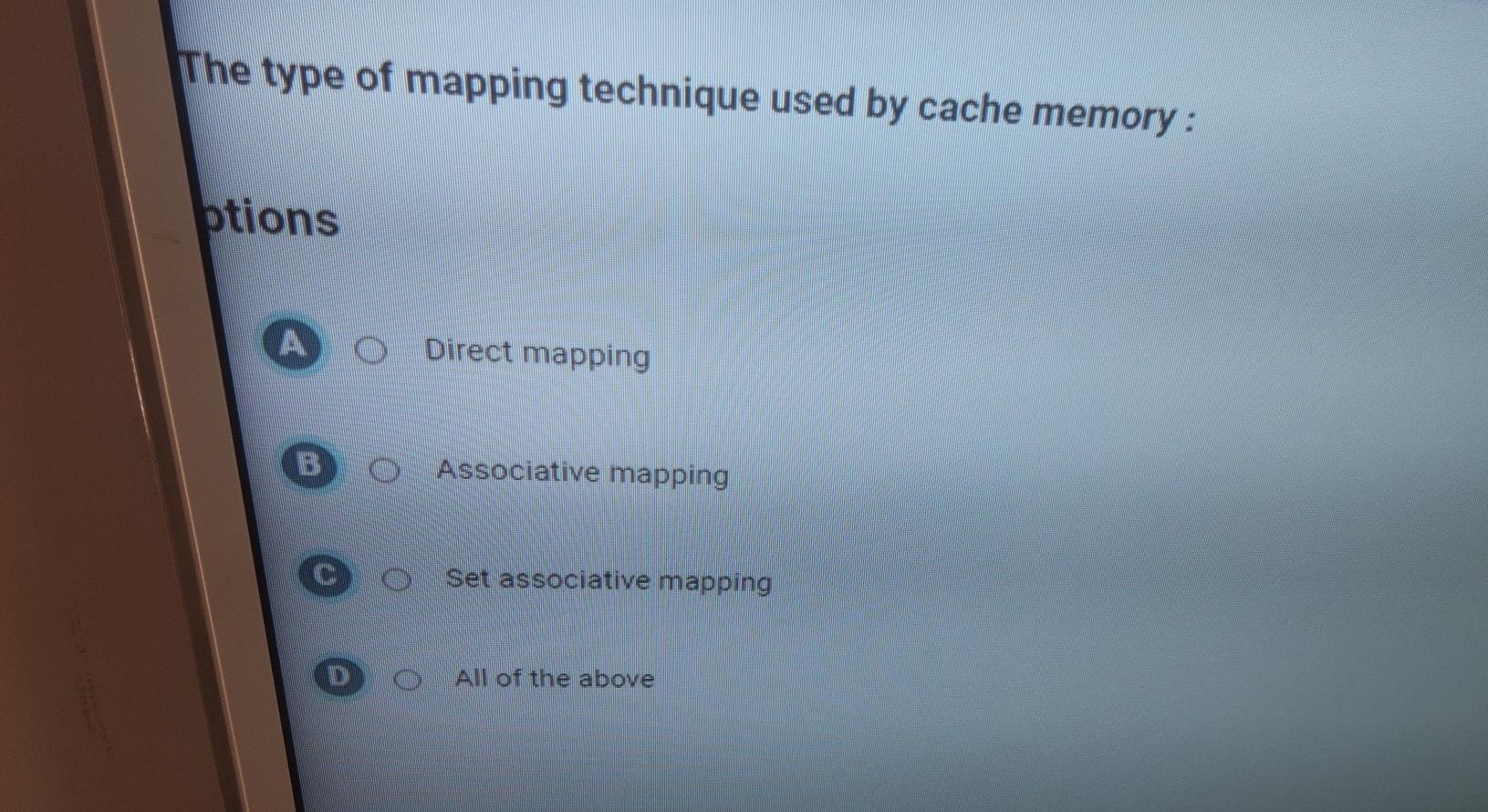 Solved The type of mapping technique used by cache memory: | Chegg.com