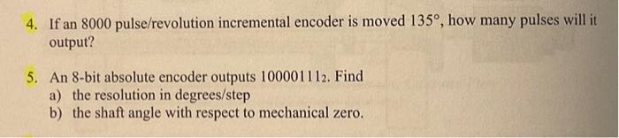 Solved 4. If an 8000 pulse/revolution incremental encoder is | Chegg.com