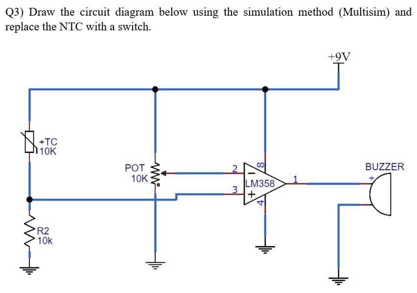 Solved Q3) Draw the circuit diagram below using the | Chegg.com
