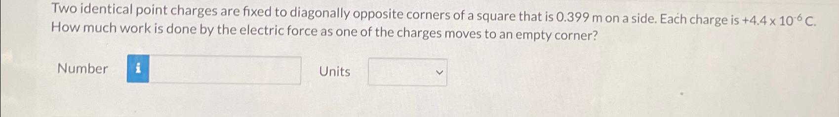 Solved Two identical point charges are fixed to diagonally | Chegg.com