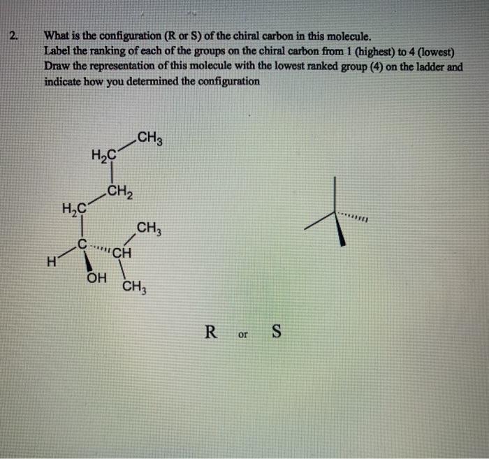 Solved 2. What is the configuration (R or S) of the chiral | Chegg.com