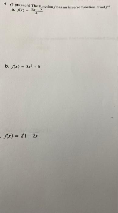 Solved 1. (3 pts each) The function f has an inverse | Chegg.com