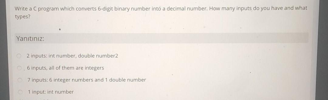 Solved Write a C program which converts 6-digit binary | Chegg.com