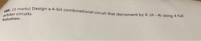 Solved 26.[2 marks] Design a 4-bit combinational circuit | Chegg.com