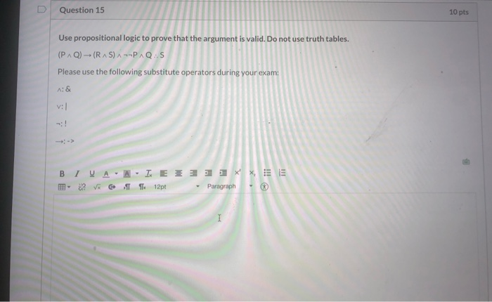 D Question 15 10 pts Use propositional logic to prove | Chegg.com