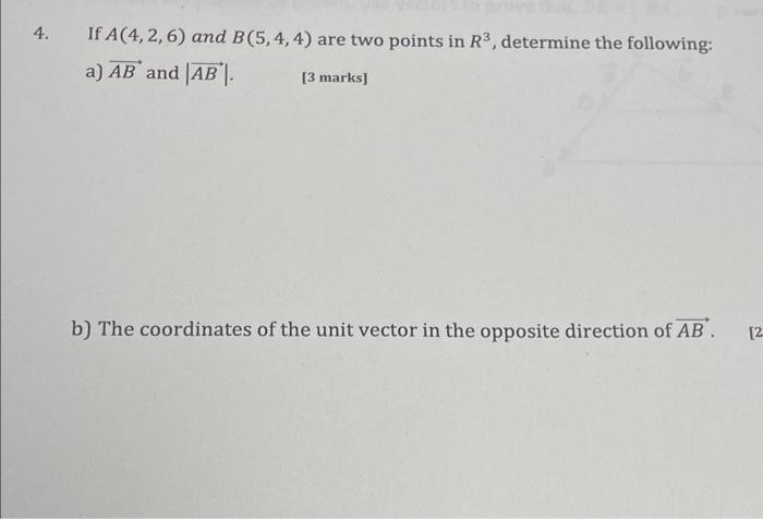 Solved 4. If A(4,2,6) and B(5,4,4) are two points in R3, | Chegg.com