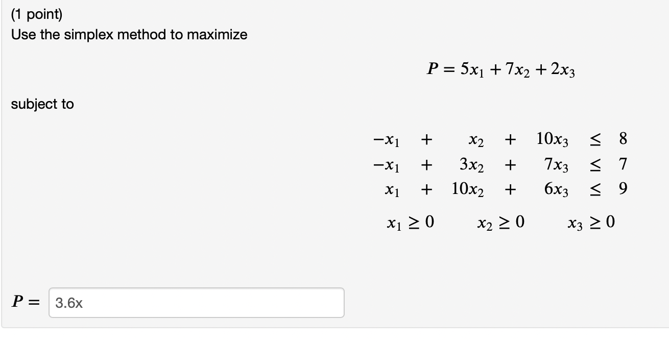 Solved (1 ﻿point)Use the simplex method to | Chegg.com