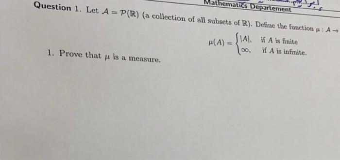 Solved Question 1. Let A=P(R) (a collection of all subsets | Chegg.com