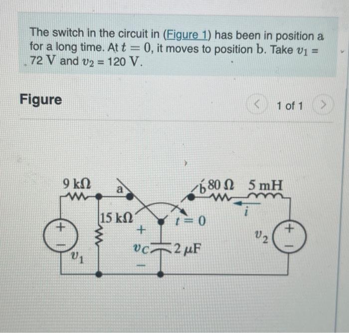Solved The switch in the circuit in (Figure 1) has been in | Chegg.com
