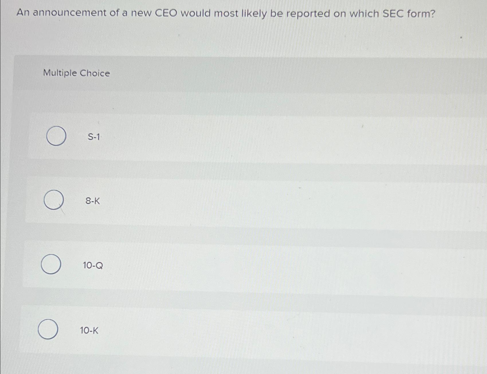 Solved An announcement of a new CEO would most likely be | Chegg.com
