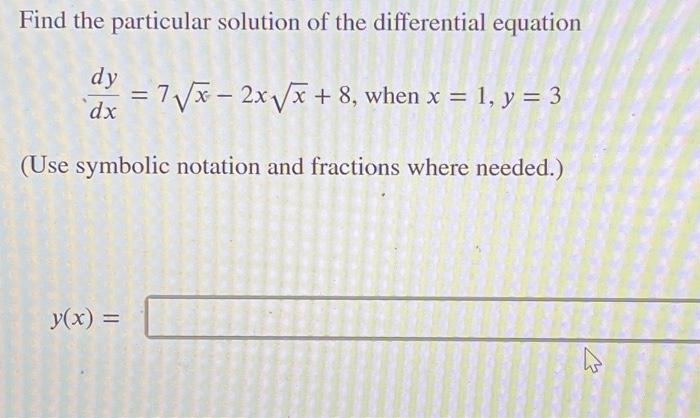 Solved Find the particular solution of the differential | Chegg.com