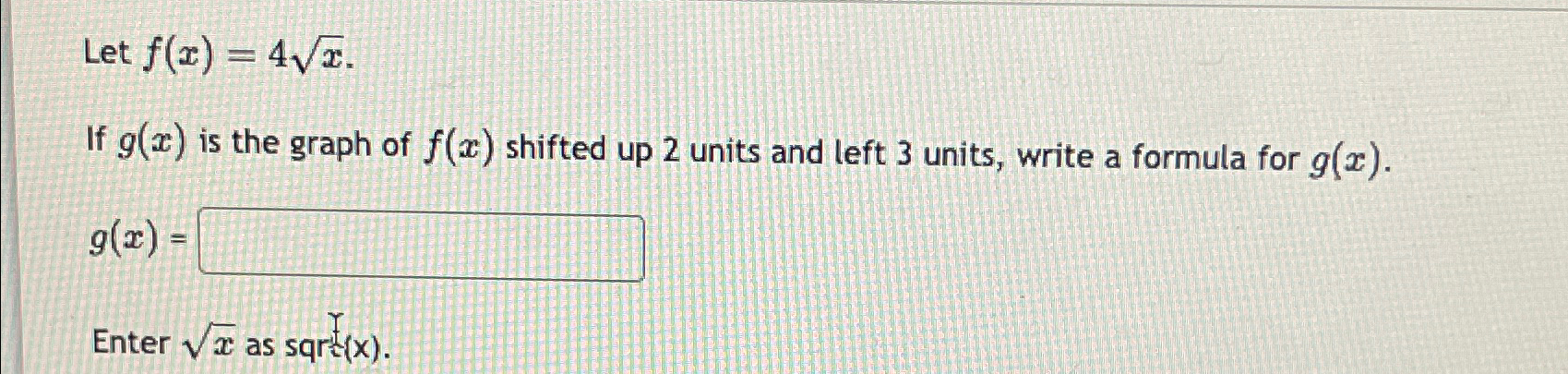 Solved Let f(x)=4x2.If g(x) ﻿is the graph of f(x) ﻿shifted | Chegg.com