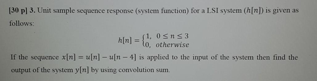 Solved [30 p] 3. Unit sample sequence response (system | Chegg.com
