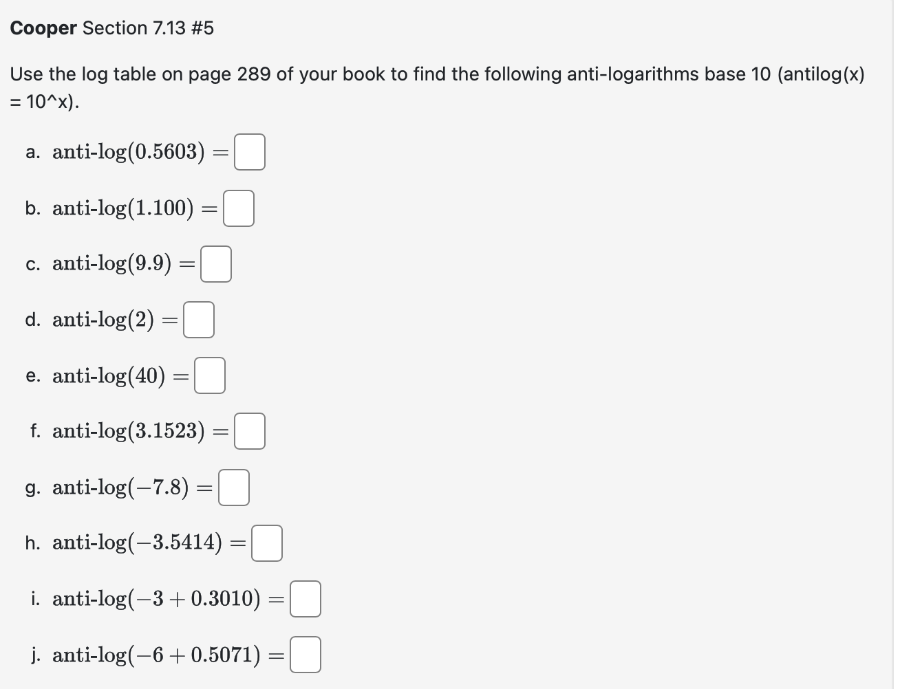 Solved =10x ﻿anti-log(0.5603)=b. ﻿anti-log(1.100)=c. | Chegg.com