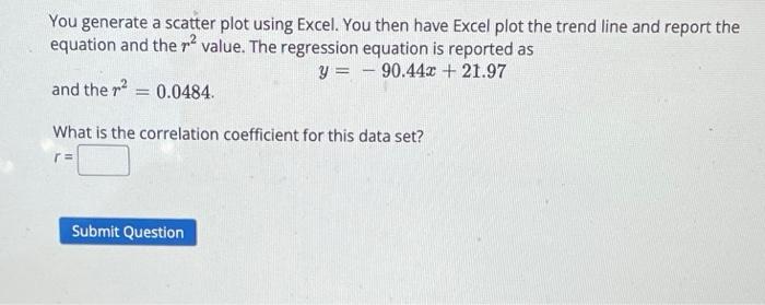 Solved You generate a scatter plot using Excel. You then | Chegg.com