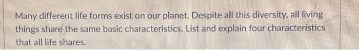 Solved Many different life forms exist on our planet. | Chegg.com