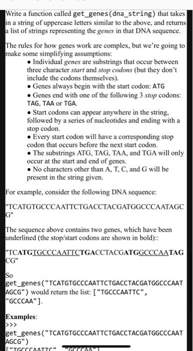 Solved Write a function called get_genes(dna_string) that | Chegg.com Solved Write a function called get_genes(dna_string) that | Chegg.com