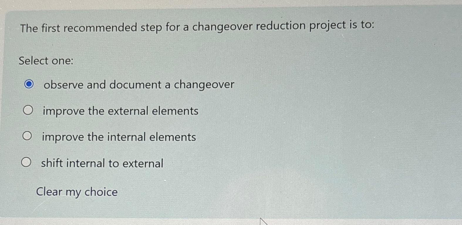 Solved The first recommended step for a changeover reduction | Chegg.com