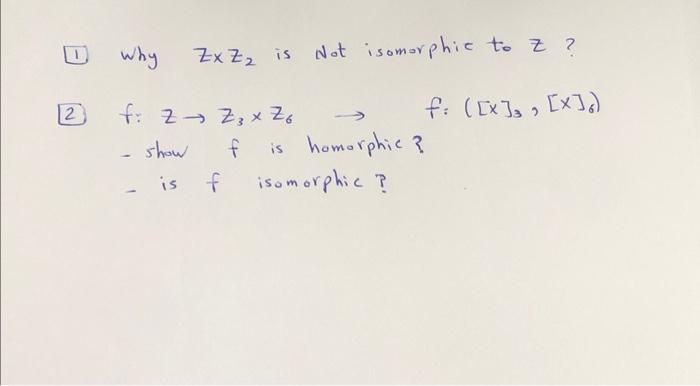 Solved (1) Why z×z2 is Not isomorphic to z ? (2) | Chegg.com
