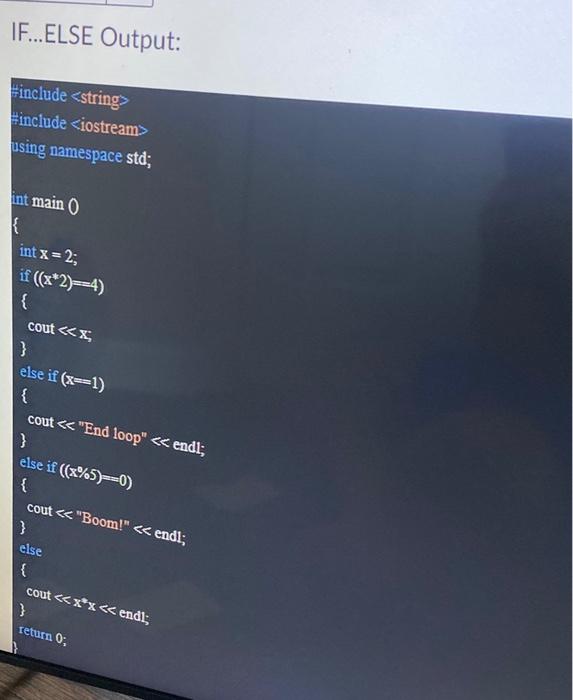 Solved IF...ELSE Output: Finclude string Hinclude x=2 if | Chegg.com