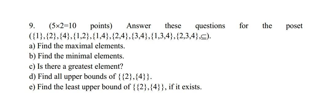 Solved for the poset 9. (5x2=10 points) Answer these | Chegg.com