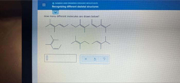 Solved III NAMING AND DRAWING ORGANIC MOLECULES Recognizing | Chegg.com