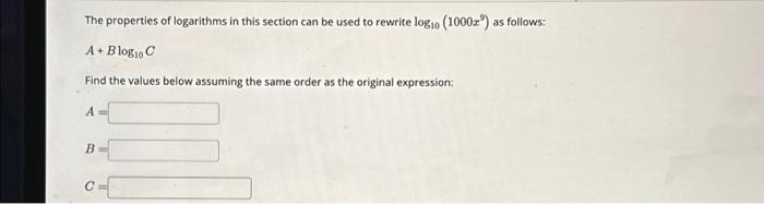 Solved The properties of logarithms in this section can be | Chegg.com
