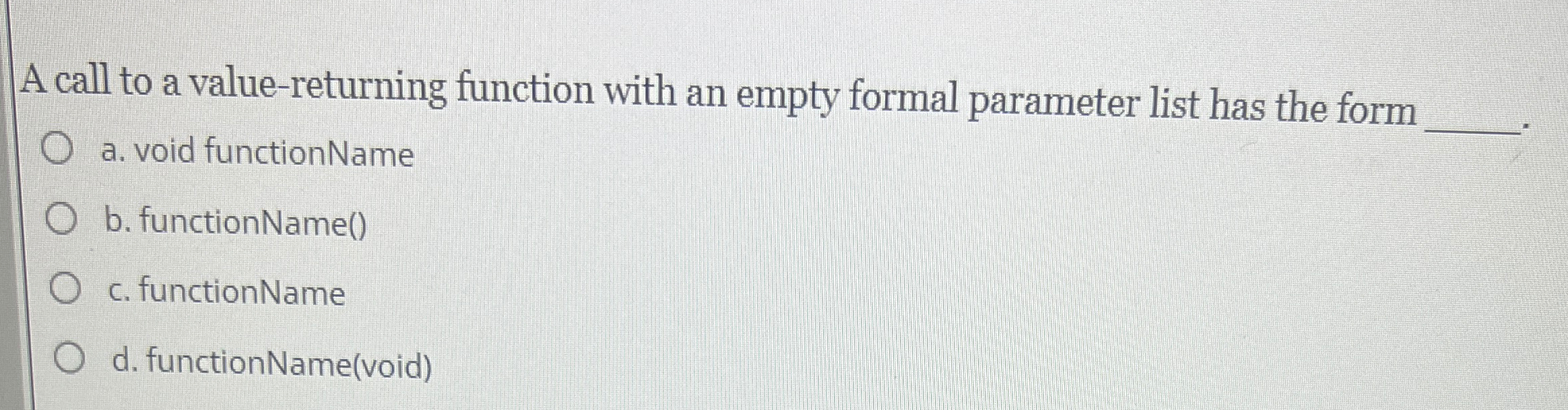 Solved A call to a value-returning function with an empty | Chegg.com
