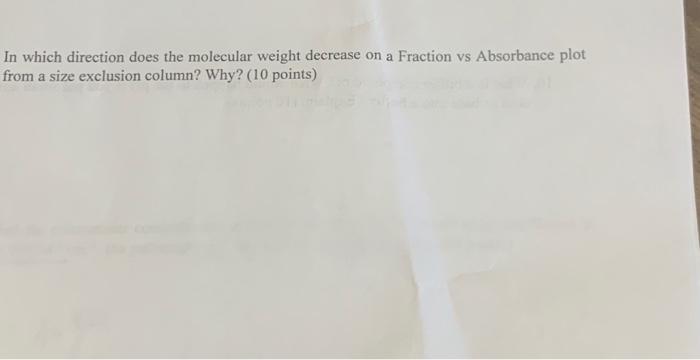 Solved In which direction does the molecular weight decrease | Chegg.com