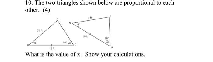 Solved 10. The two triangles shown below are proportional to | Chegg.com