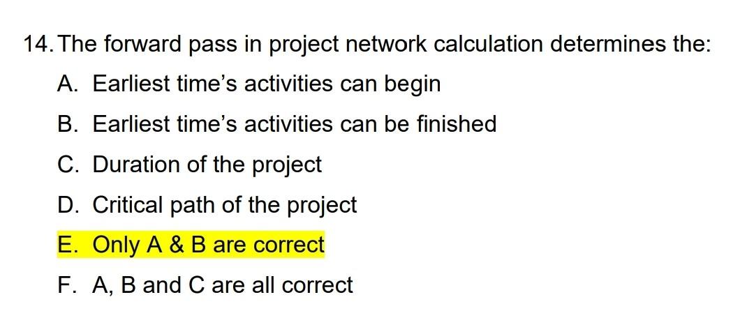 Solved 14. The forward pass in project network calculation | Chegg.com