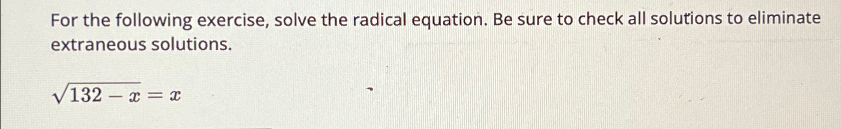 Solved For the following exercise, solve the radical | Chegg.com