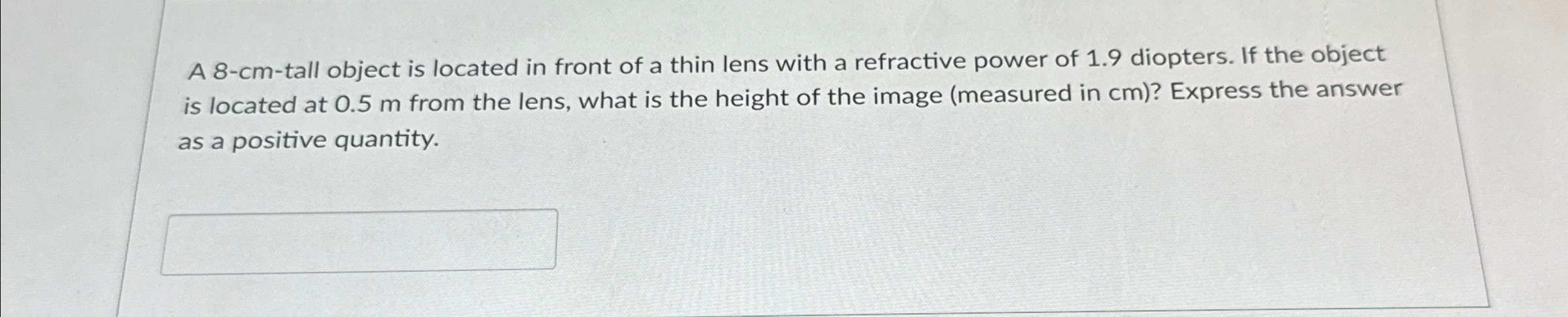 Solved A 8-cm-tall object is located in front of a thin lens | Chegg.com