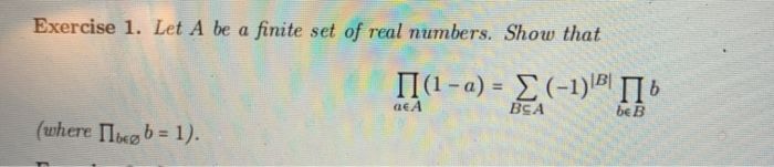 Solved Exercise 1. Let A be a finite set of real numbers. | Chegg.com