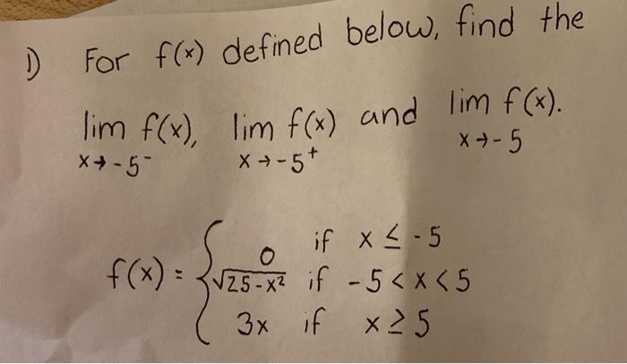 Solved 1 For f(x) defined below, find the lim f(x), lim f(x) | Chegg.com