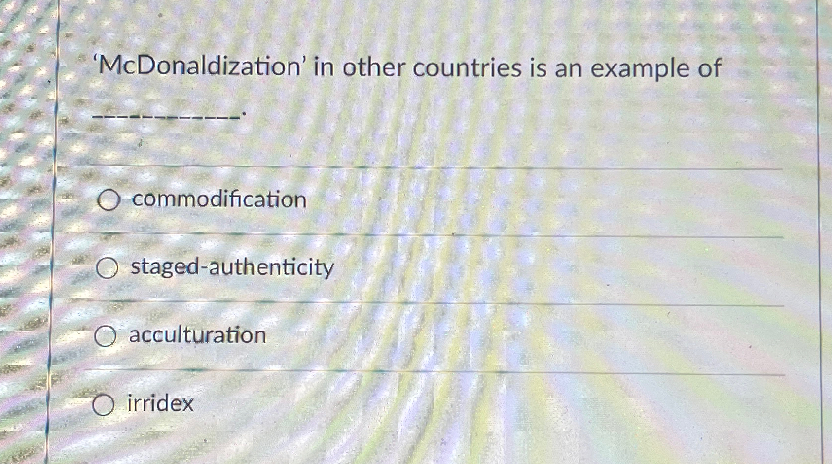 Solved 'McDonaldization' in other countries is an example | Chegg.com