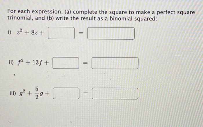 Solved For each expression, (a) complete the square to make | Chegg.com