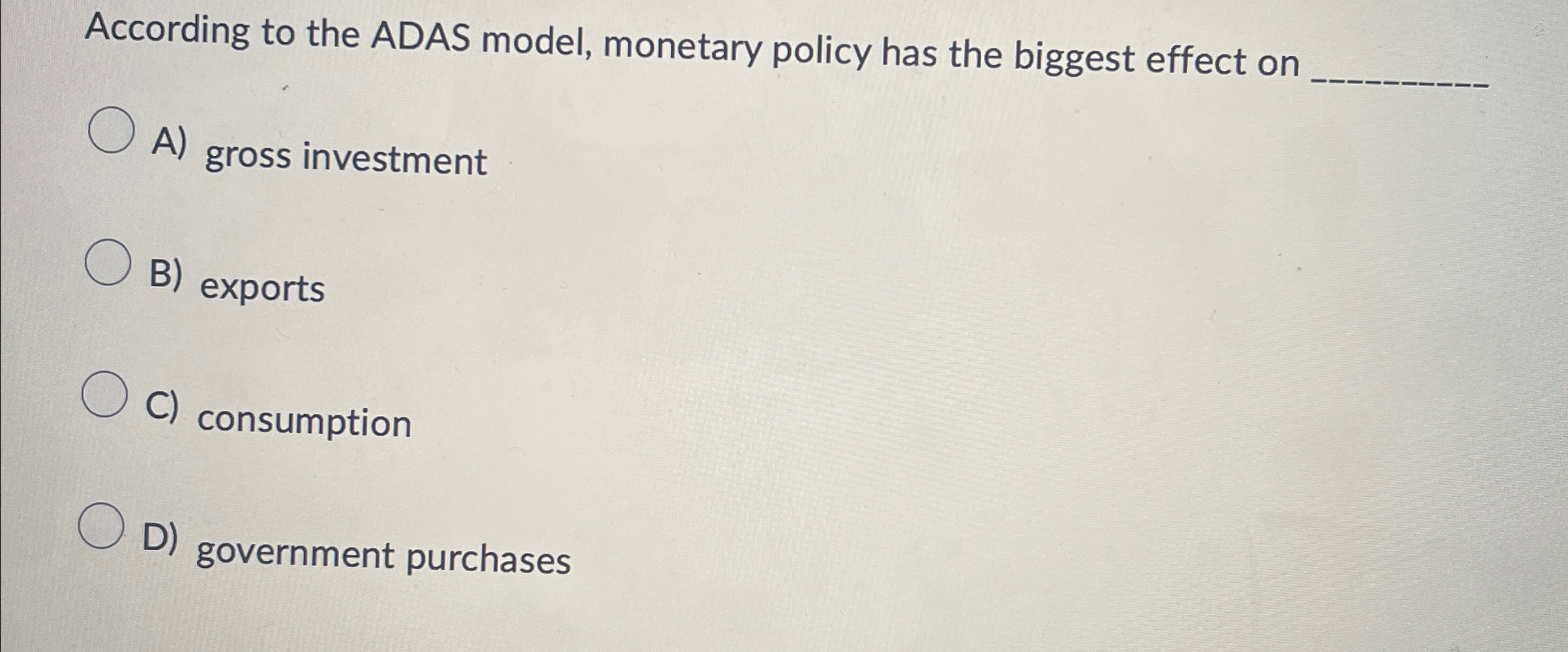 Solved According to the ADAS model, monetary policy has the | Chegg.com