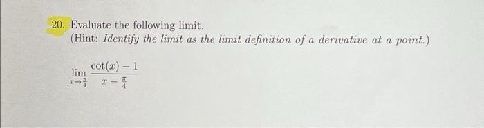 Solved 20. Evaluate the following limit. (Hint: Identify the | Chegg.com