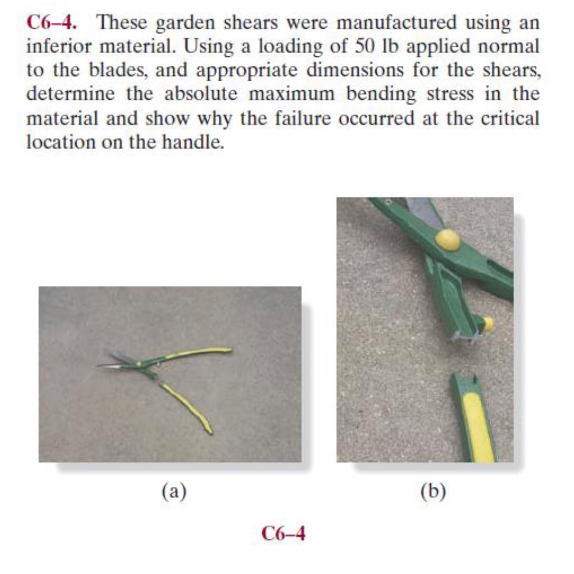 Solved C6-4. ﻿These garden shears were manufactured using an | Chegg.com